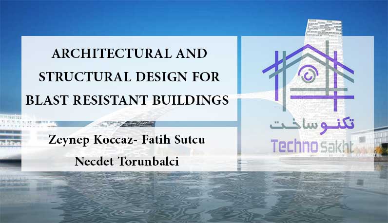 ARCHITECTURAL AND STRUCTURAL DESIGN FOR BLAST RESISTANT BUILDINGS ...
